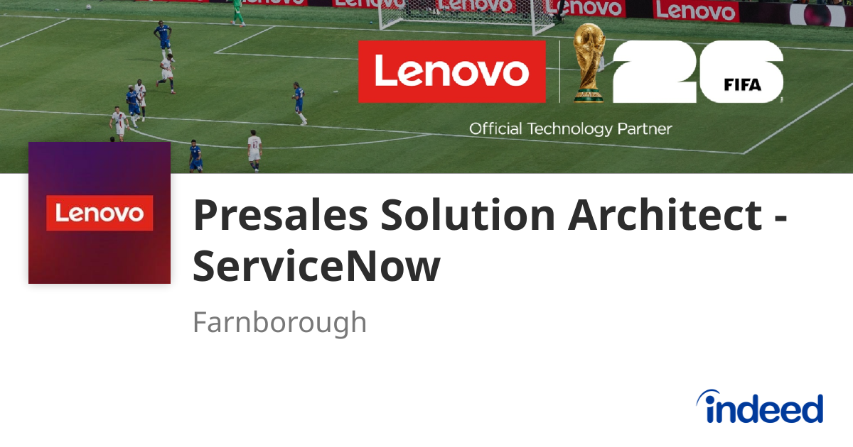 Presales Solution Architect - ServiceNow - Farnborough - Indeed.com
