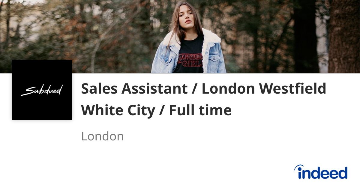 Sales Assistant / London Westfield White City / Full time Full time ...
