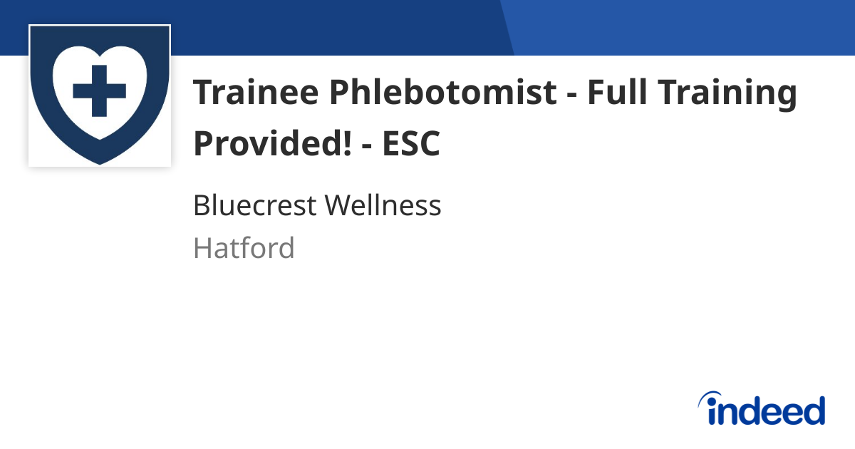 Trainee Phlebotomist - Full Training Provided! - ESC - Hatford - Indeed.com