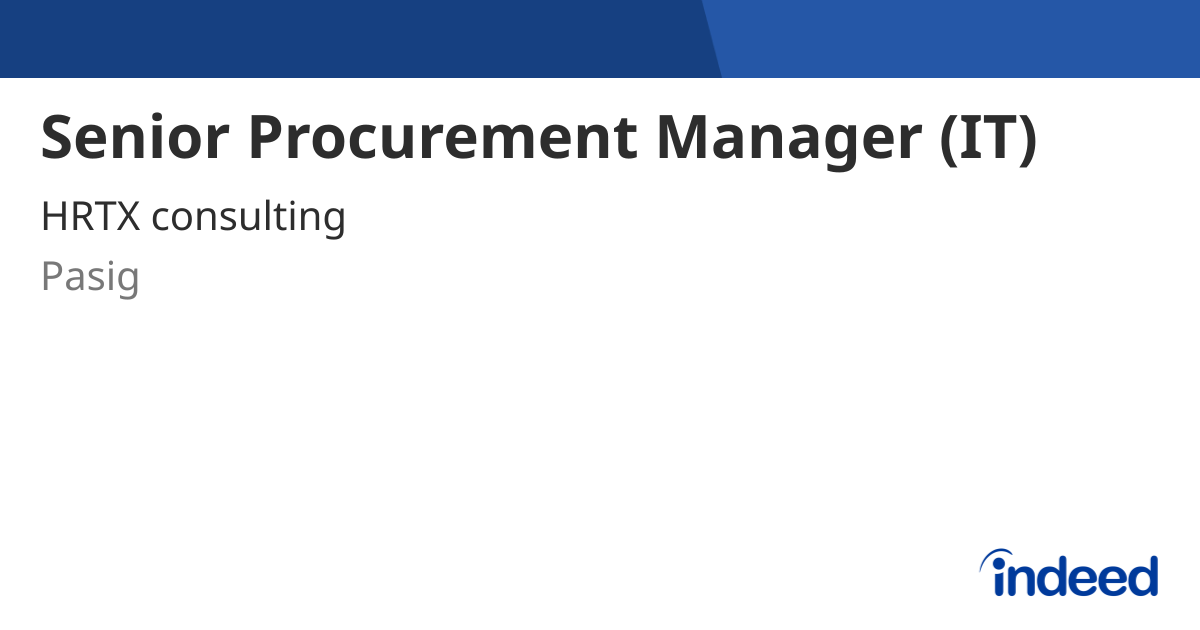 Senior Procurement Manager (IT) - Pasig - Indeed.com
