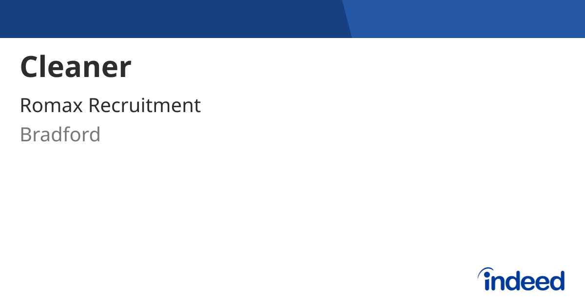 Cleaner - Bradford BD1 - Indeed.com