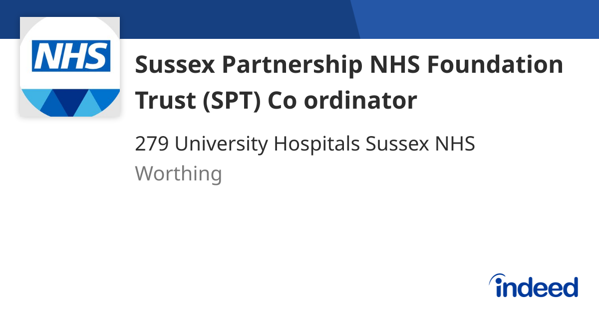 Sussex Partnership NHS Foundation Trust (SPT) Co ordinator - Worthing ...