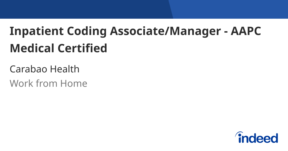 Inpatient Coding Associate/Manager - AAPC Medical Certified - Work from ...