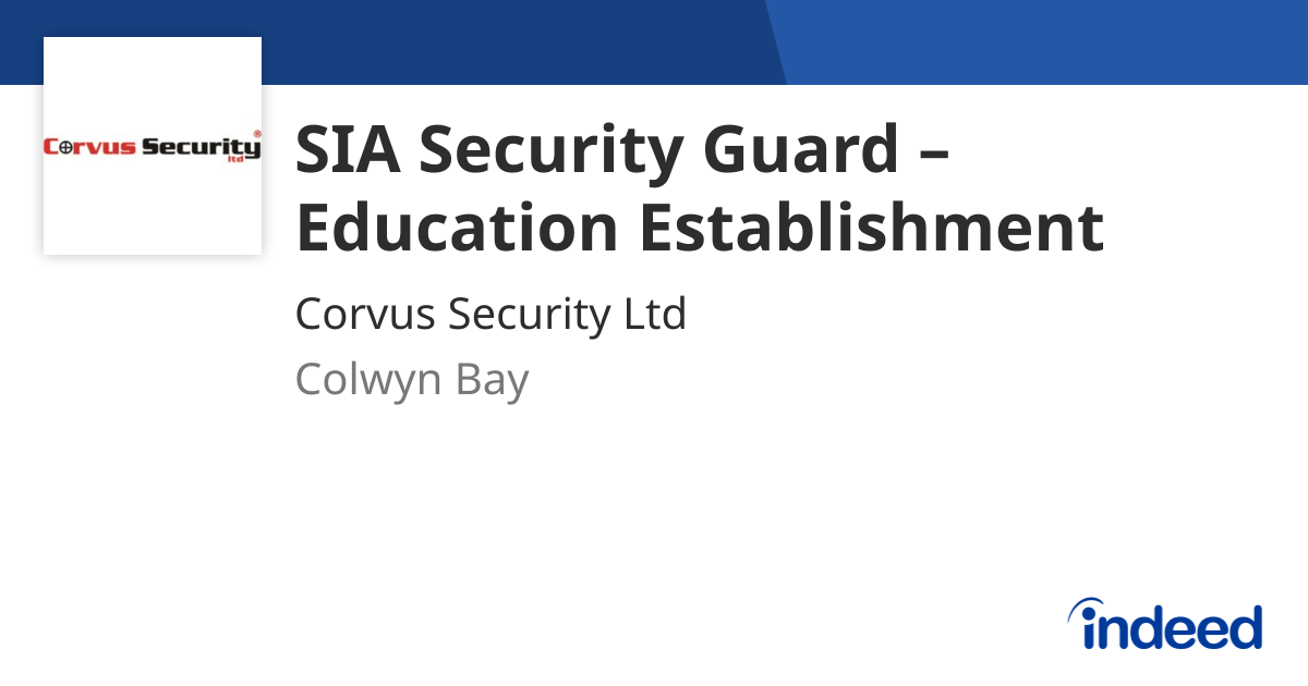 SIA Security Guard – Education Establishment - Colwyn Bay - Indeed.com