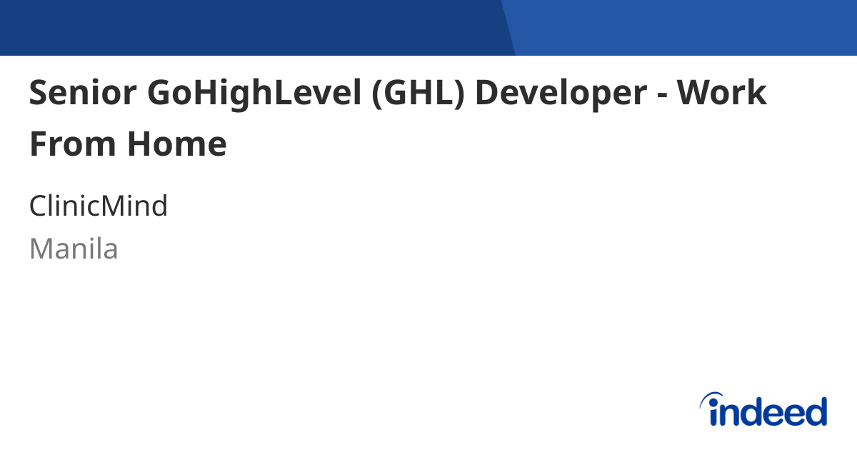 Senior GoHighLevel (GHL) Developer - Work From Home - Manila - Indeed.com