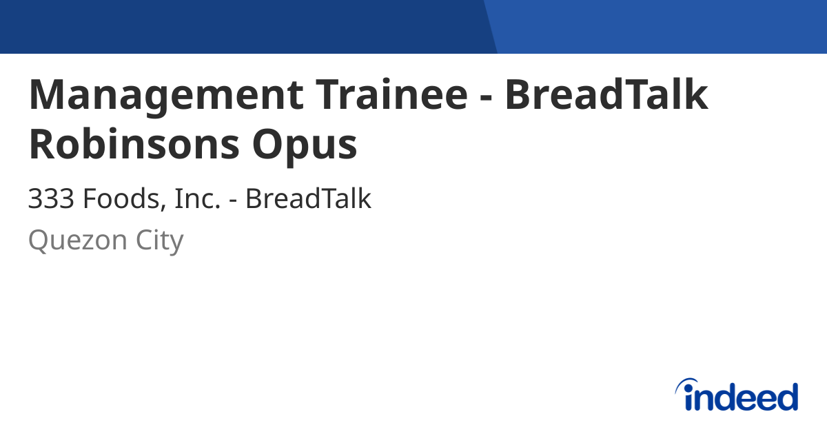 Management Trainee - BreadTalk Robinsons Opus - Quezon City - Indeed.com