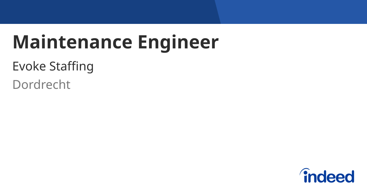 Maintenance Engineer - Dordrecht - Indeed.com