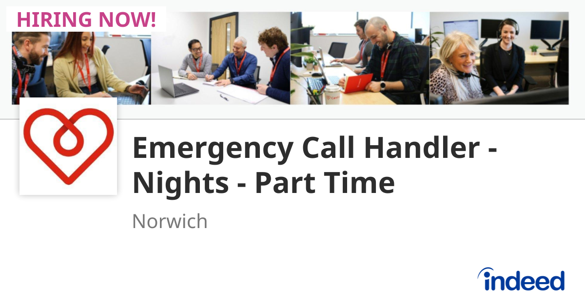 Copy of Emergency Call Handler - Nights - Part Time - Norwich NR5 9JB ...