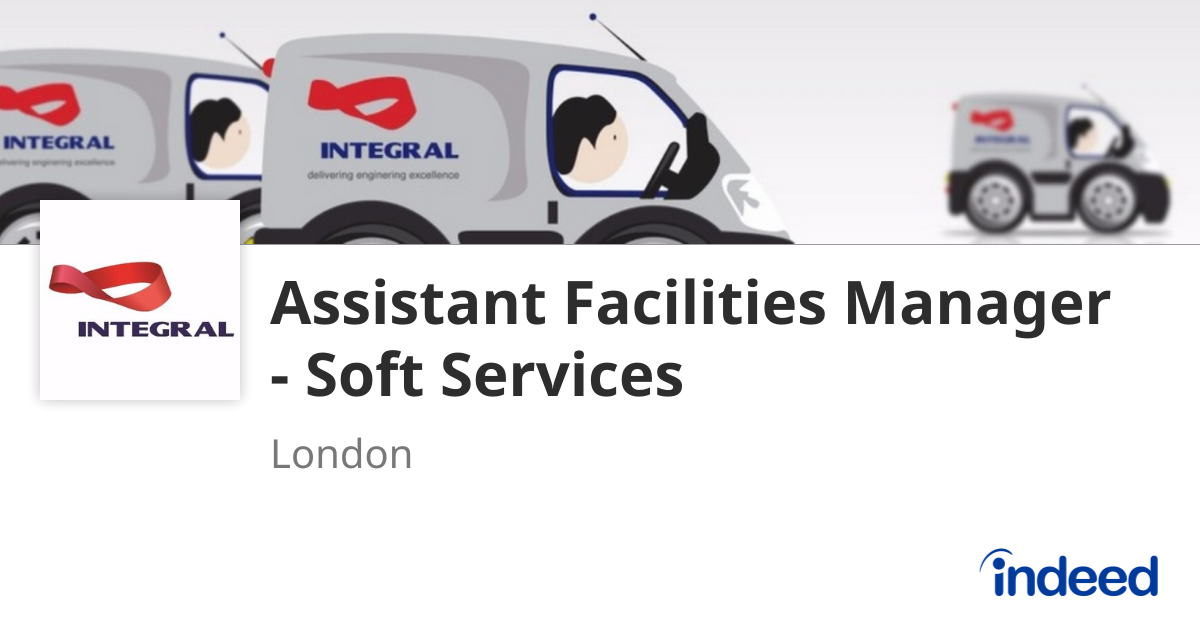 Assistant Facilities Manager - Soft Services - London - Indeed.com