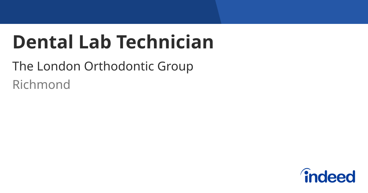 Dental Lab Technician - Richmond - Indeed.com