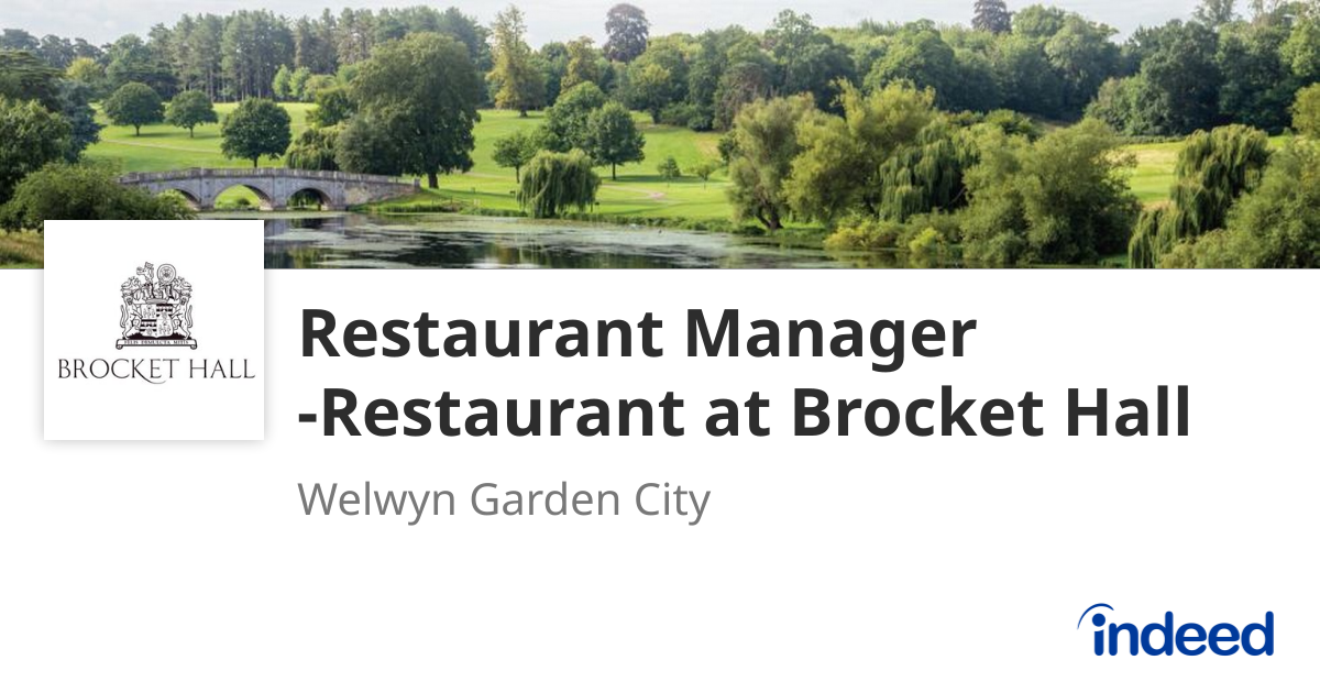 Restaurant Manager -Restaurant at Brocket Hall - Welwyn Garden City AL8 7XG - Indeed.com