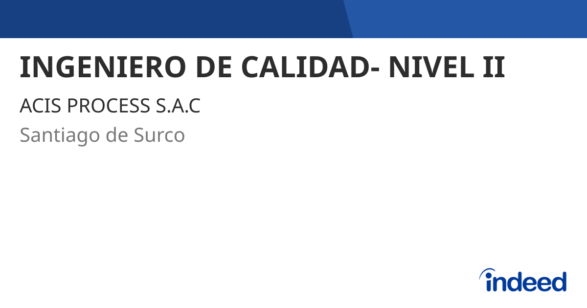 INGENIERO DE CALIDAD- NIVEL II - Santiago de Surco, Lima - Indeed.com