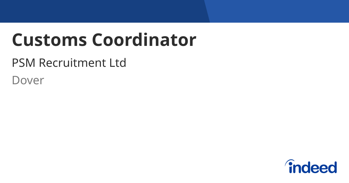 Customs Coordinator - Dover - Indeed.com
