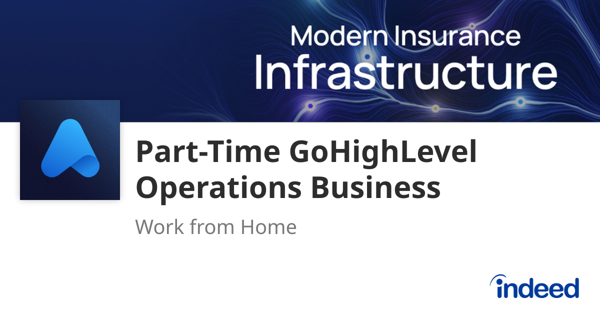 Part-Time GoHighLevel Operations Business Manager - Work from Home - Indeed.com