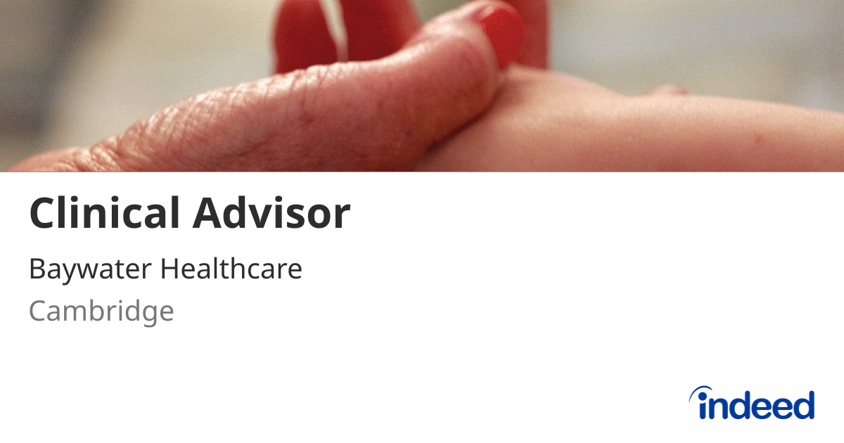 Clinical Advisor - Cambridge CB1 - Indeed.com