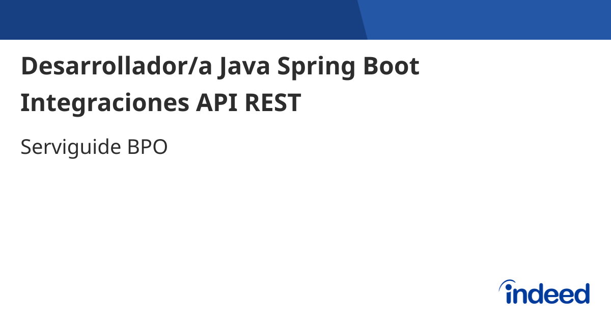 Desarrollador/a Java Spring Boot Integraciones API REST - Madrid, Madrid provincia - Indeed.com