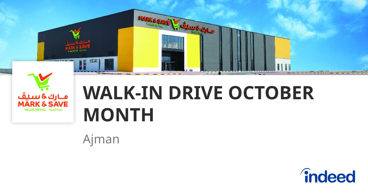 WALK-IN DRIVE OCTOBER MONTH - Ajman - Indeed.com