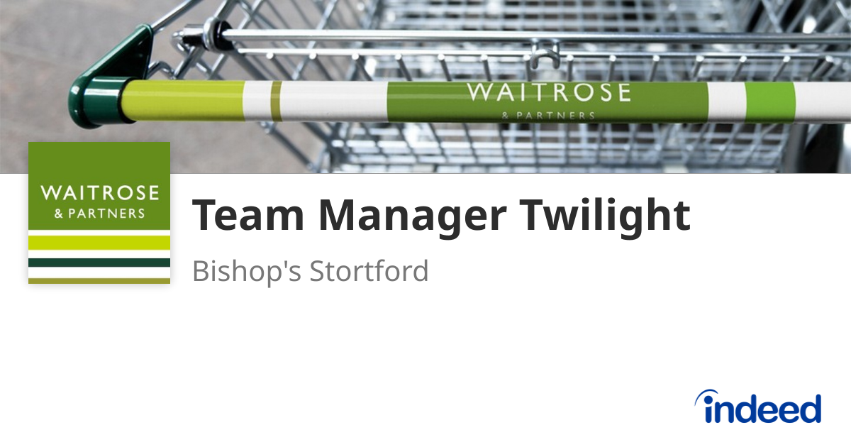 Team Manager Twilight - Bishop's Stortford CM23 2BA - Indeed.com