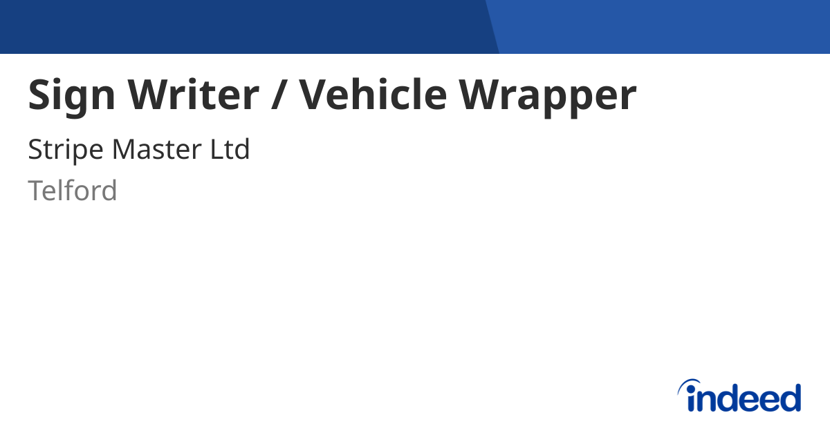 Sign Writer / Vehicle Wrapper - Telford TF2 7QZ - Indeed.com