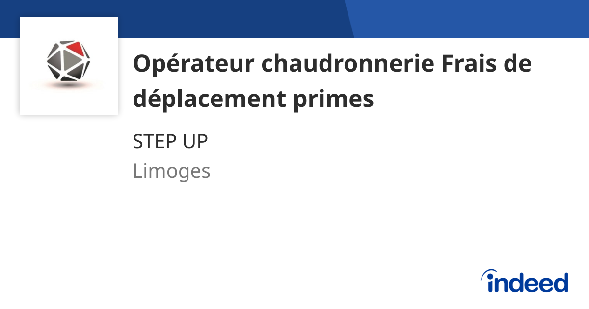 Opérateur chaudronnerie Frais de déplacement primes - 87000 Limoges ...