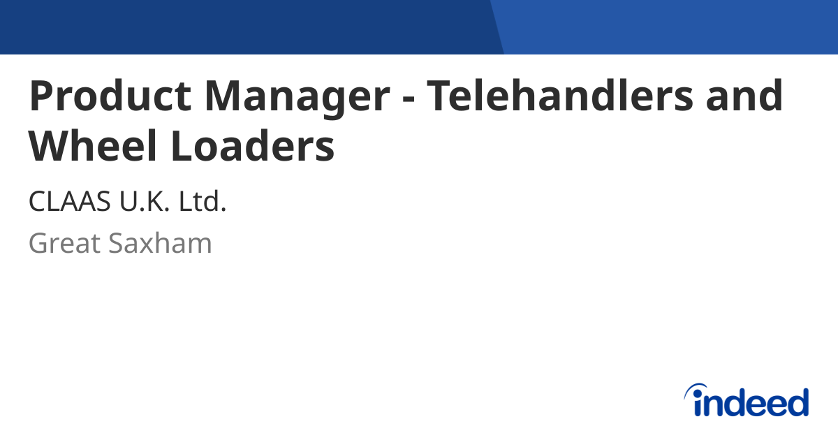Product Manager - Telehandlers and Wheel Loaders - Great Saxham ...