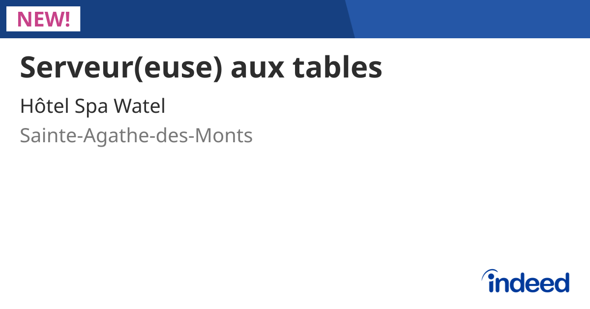 Serveur(euse) aux tables - Sainte-Agathe-des-Monts, QC - Indeed.com