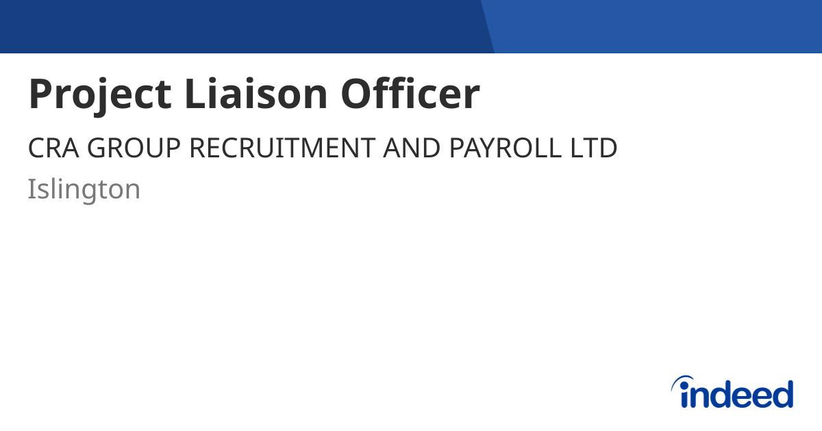 Project Liaison Officer - Islington N1 - Indeed.com