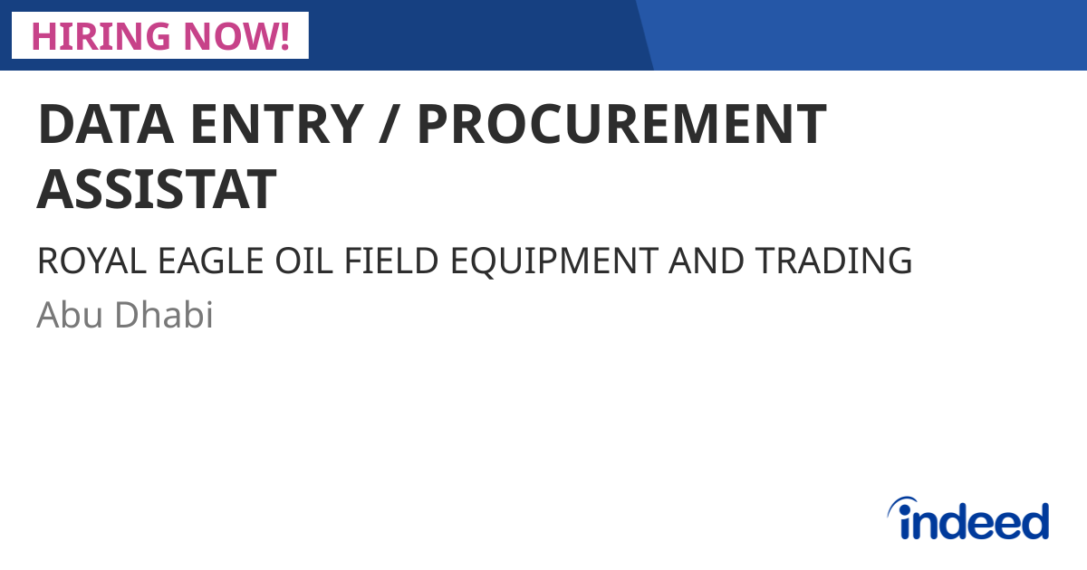 DATA ENTRY / PROCUREMENT ASSISTAT - Abu Dhabi - Indeed.com