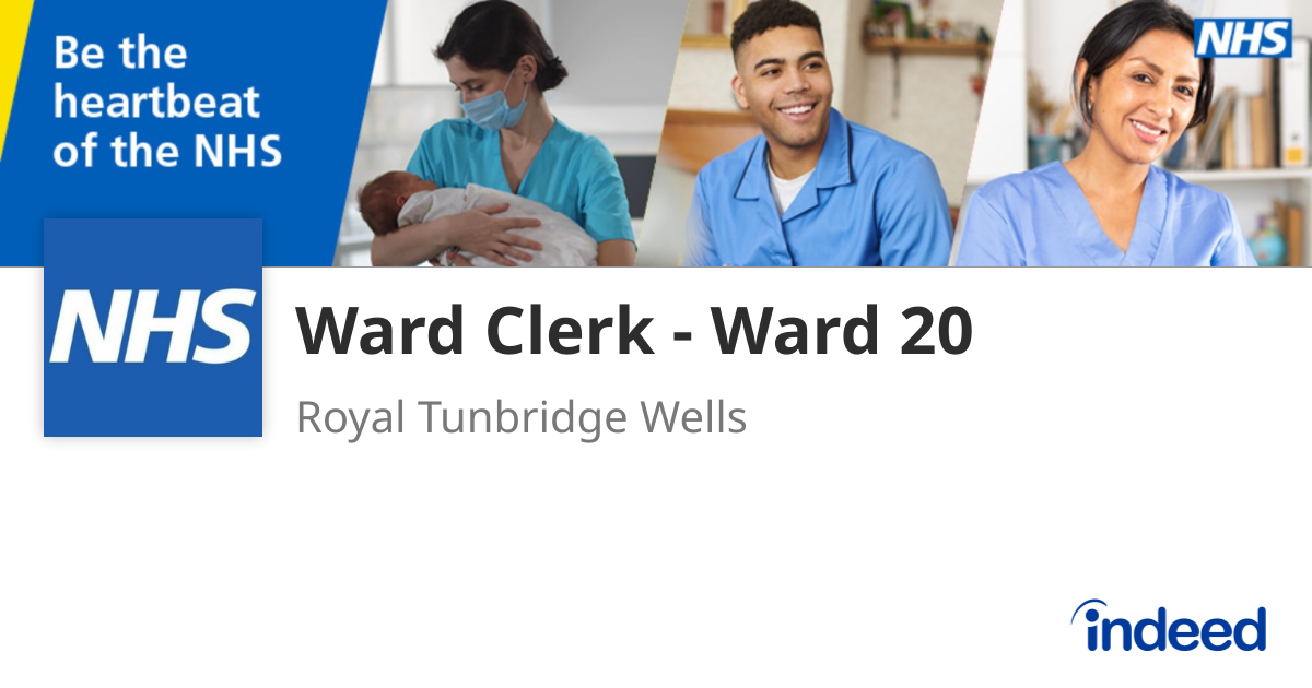 Ward Clerk - Ward 20 - Royal Tunbridge Wells - Indeed.com