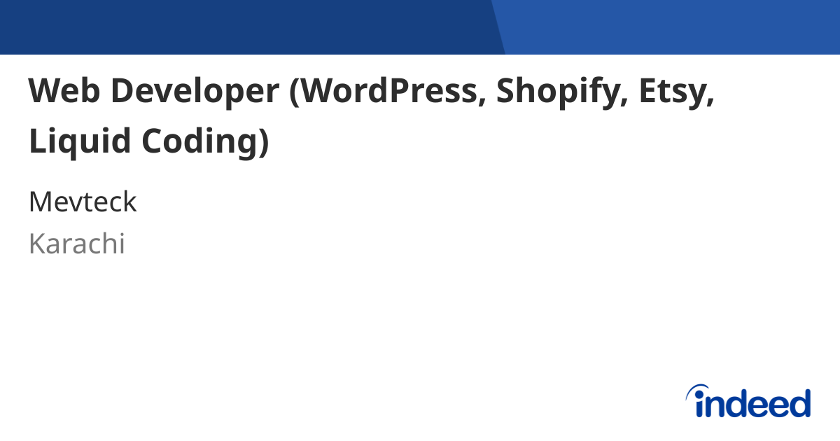 Web Developer (WordPress, Shopify, Etsy, Liquid Coding) - Karachi - Indeed.com