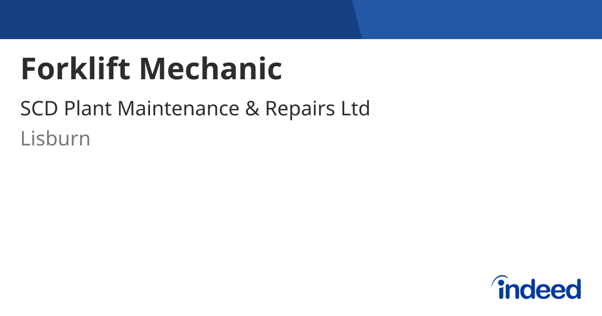 Forklift Mechanic - Lisburn BT27 5LB - Indeed.com
