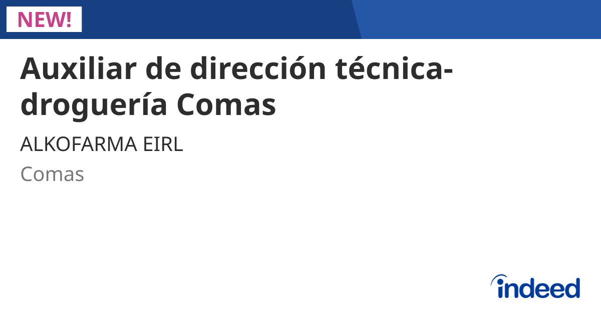 Auxiliar de dirección técnica- droguería Comas - Comas 15314 - Indeed.com
