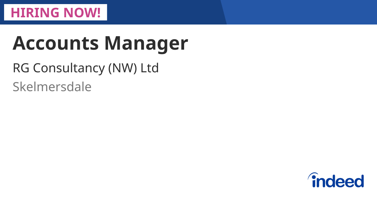 Accounts Manager - Skelmersdale - Indeed.com