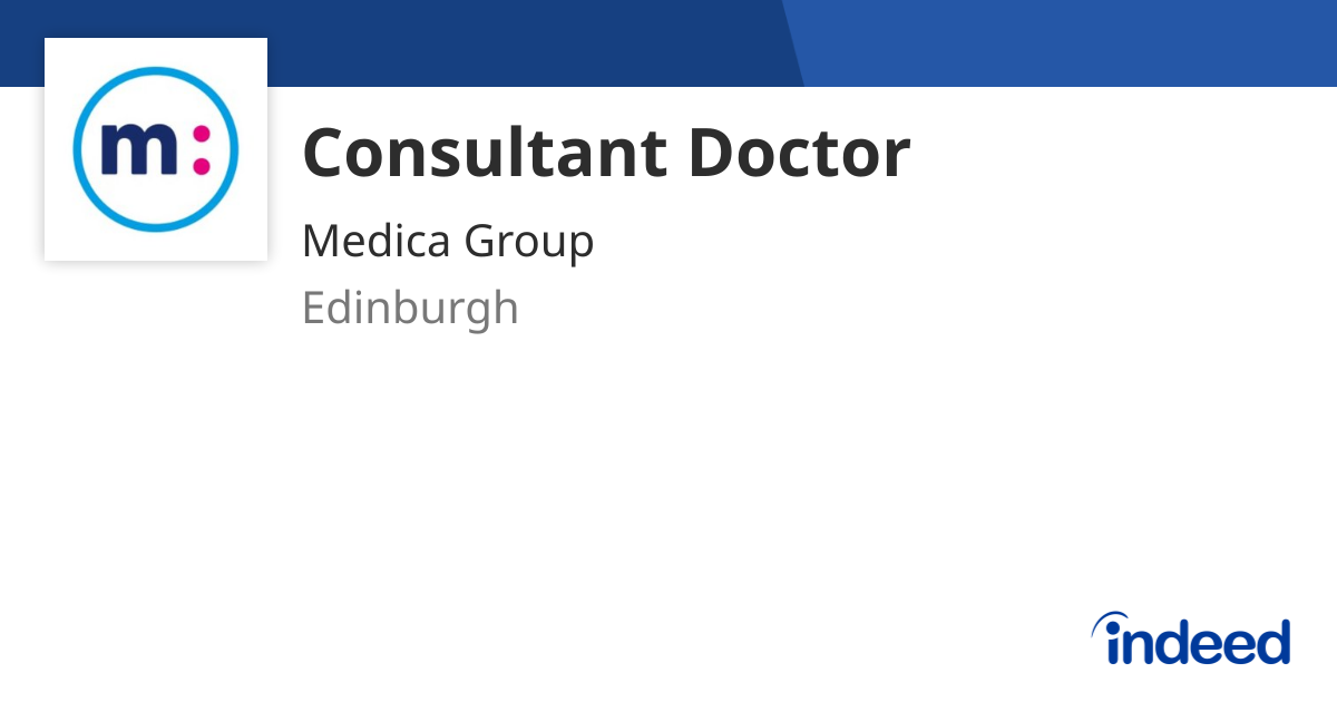 Consultant Doctor - Edinburgh - Indeed.com