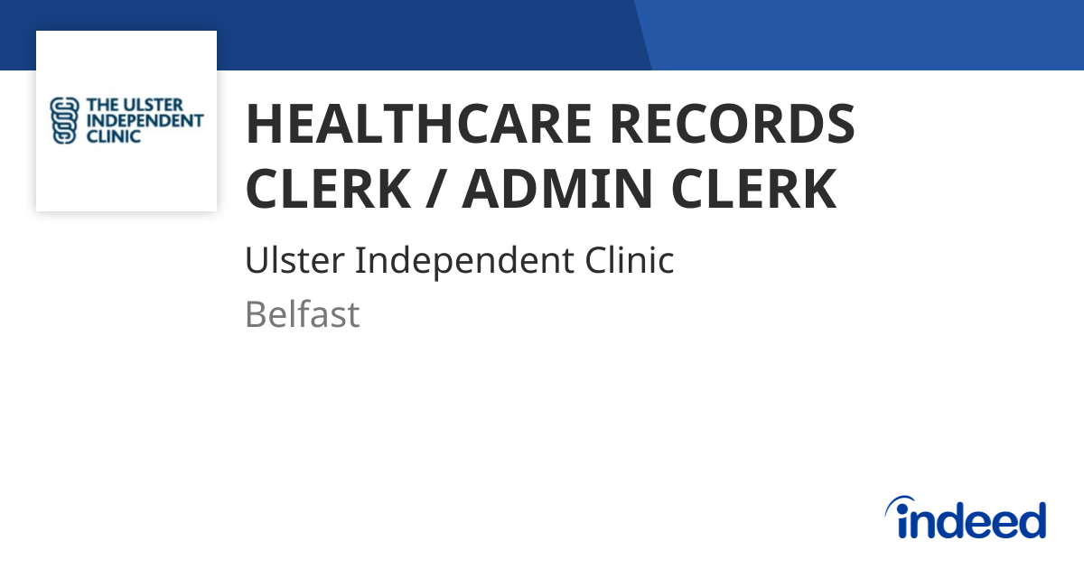 HEALTHCARE RECORDS CLERK / ADMIN CLERK - Belfast BT9 5JH - Indeed.com