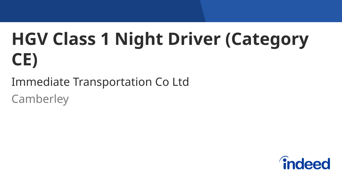 HGV Class 1 Night Driver (Category CE) - Camberley - Indeed.com