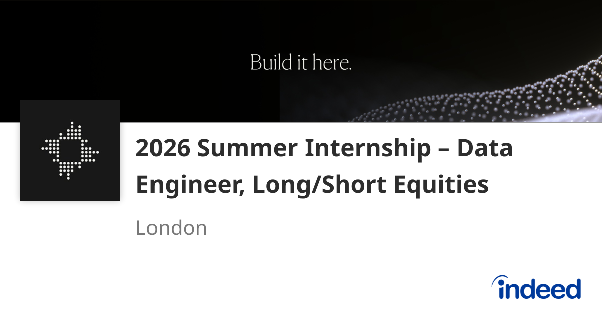2026 Summer Internship – Data Engineer, Long/Short Equities - London - Indeed.com