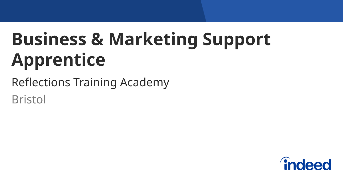 Business & Marketing Support Apprentice - Bristol BS1 5BN - Indeed.com