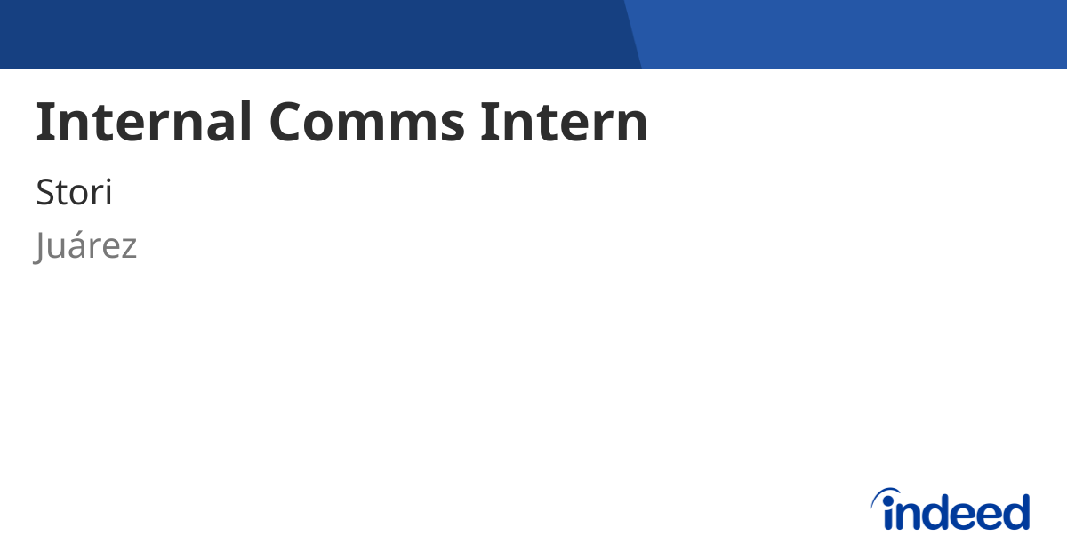 Internal Comms Intern - 06600, Juárez, CDMX - Indeed.com