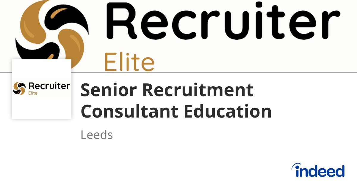 Senior Recruitment Consultant Education - Leeds - Indeed.com