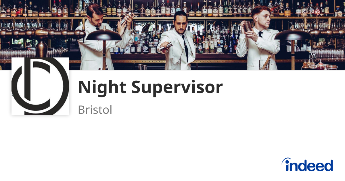 Night Supervisor - Bristol BS1 4QF - Indeed.com