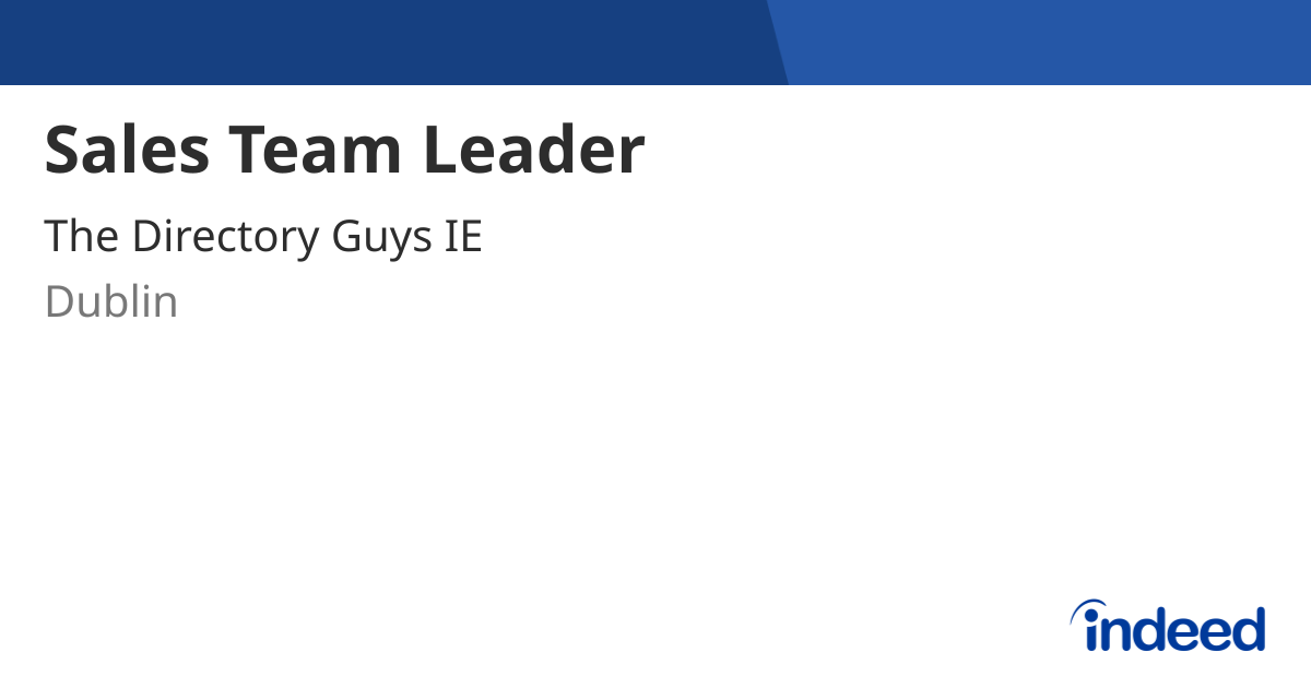 Sales Team Leader - Dublin, County Dublin - Indeed.com