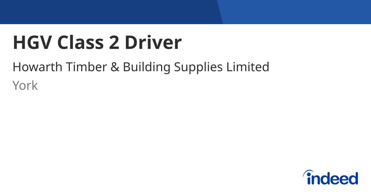 HGV Class 2 Driver - York YO26 4ZH - Indeed.com