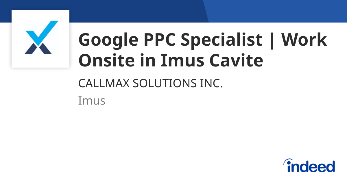 Google PPC Specialist | Work Onsite in Imus Cavite - Imus 4103 04A - Indeed.com