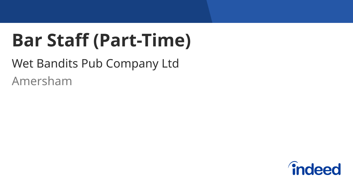 Bar Staff (Part-Time) - Amersham HP7 0DY - Indeed.com