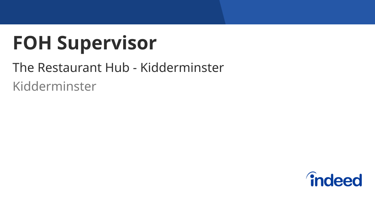 FOH Supervisor - Kidderminster - Indeed.com