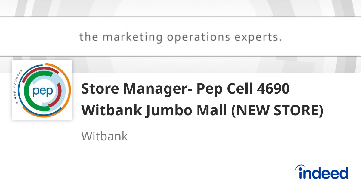 Store Manager- Pep Cell 4690 Witbank Jumbo Mall (NEW STORE) - Witbank ...