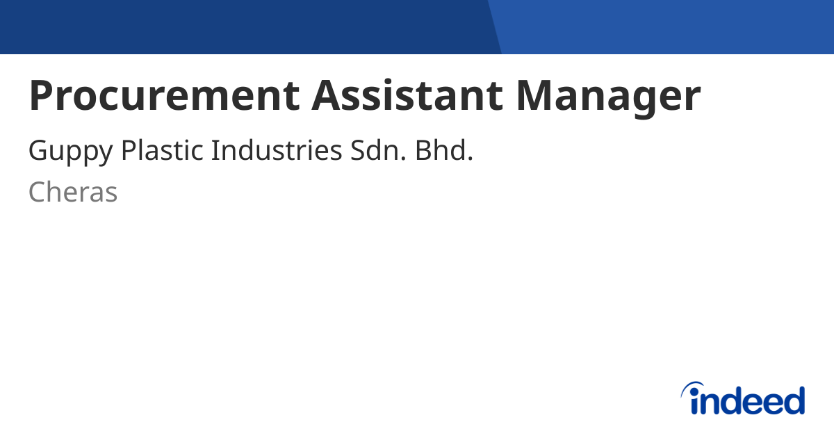 Procurement Assistant Manager - Cheras - Indeed.com