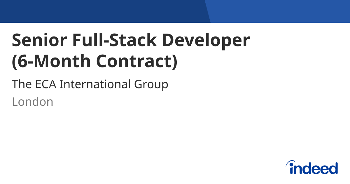 Senior Full-Stack Developer (6-Month Contract) - London WC2B 5DG ...