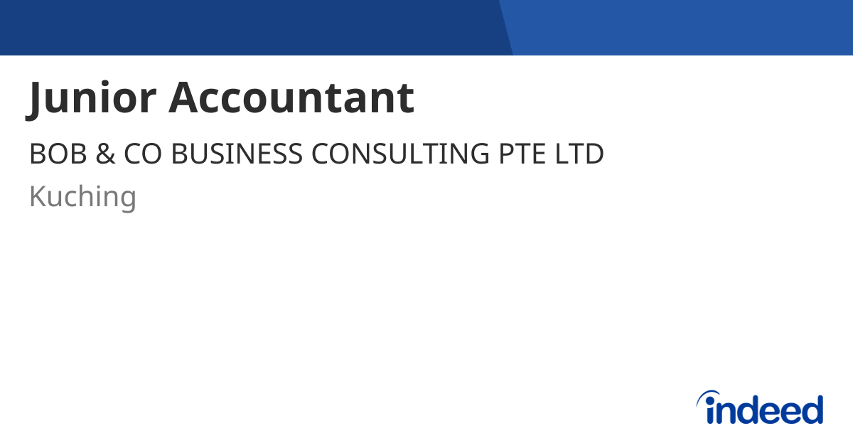 Junior Accountant - Kuching - Indeed.com